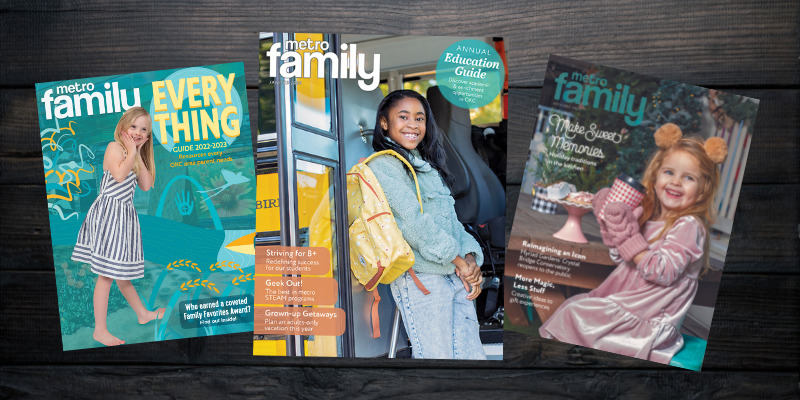 Read our latest issue - MetroFamily Magazine